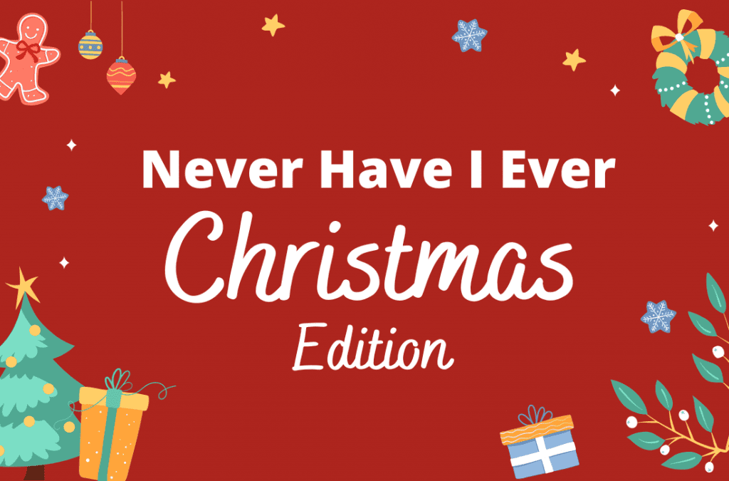 Never Have I Ever - Christmas Game With Free Printable 2025