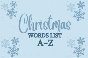 Christmas Words List | 100s Of Words From A To Z